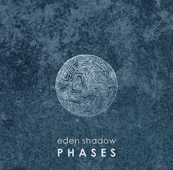 Phases by Eden Shadow (Album, Progressive Rock): Reviews, Ratings ...