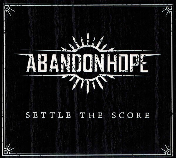 Settle the Score by Abandon Hope (Album, Progressive Metal): Reviews ...