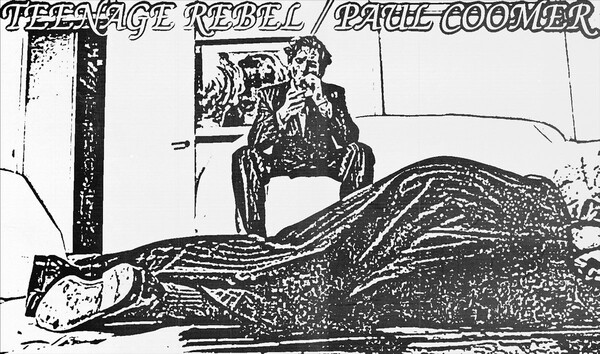 Teenage Rebel / Paul Coomer by Teenage Rebel / Paul Coomer (Album ...