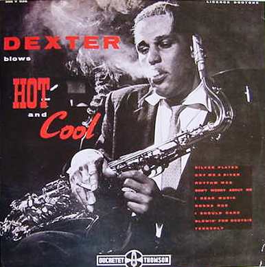 Dexter Blows Hot and Cool by Dexter Gordon (Album; Ducretet-Thomson ...