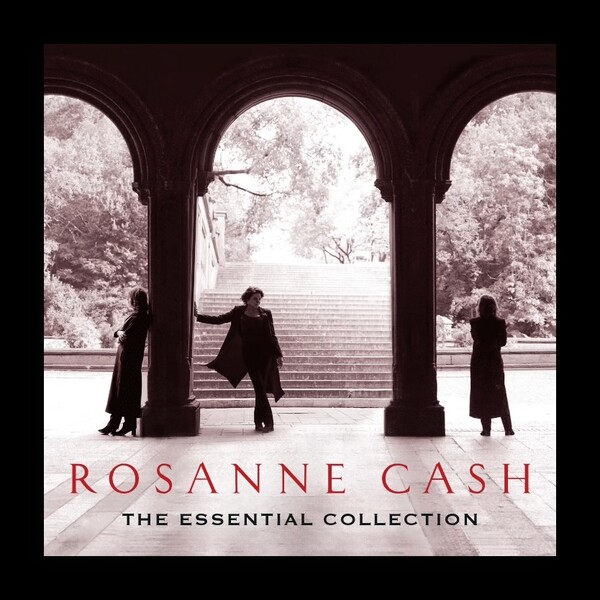 The Essential Collection by Rosanne Cash (Compilation): Reviews ...