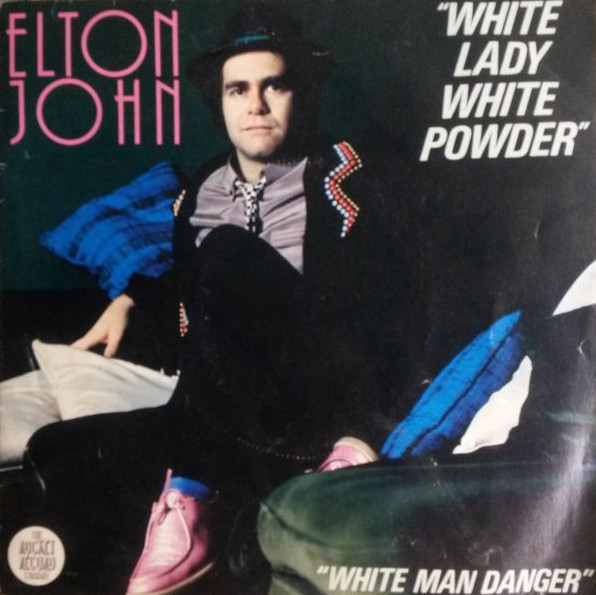 White Lady White Powder / White Man Danger by Elton John (Single, Pop ...