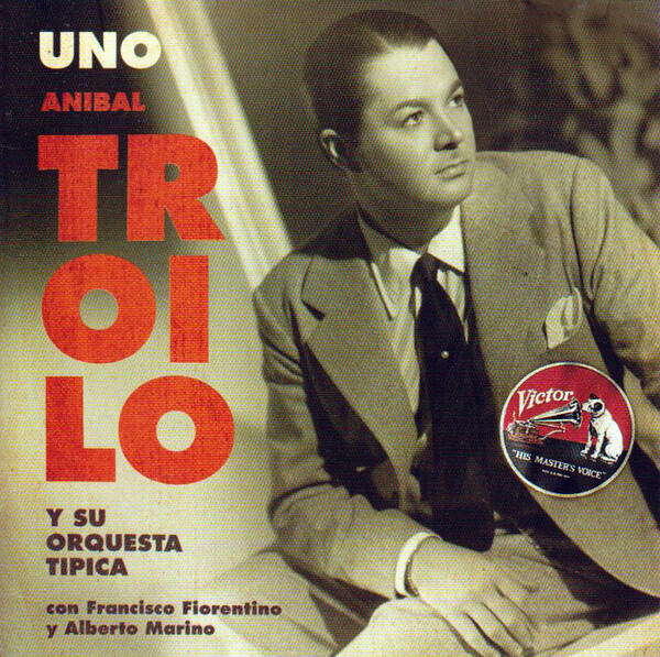 Uno by Aníbal Troilo y su Orquesta Típica (Compilation, Tango): Reviews ...