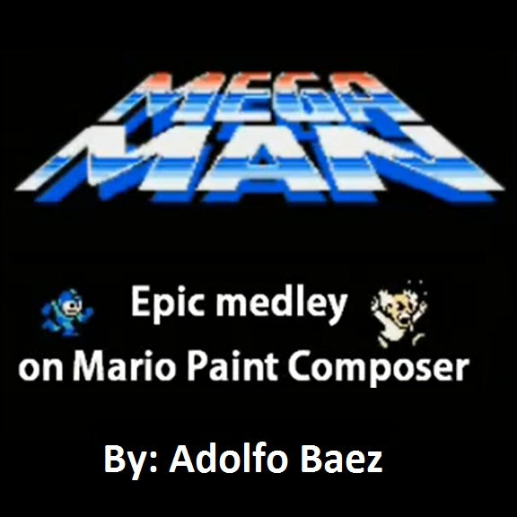 Mega Man Epic Medley - Mario Paint Composer Version by Adolfo Baez ...