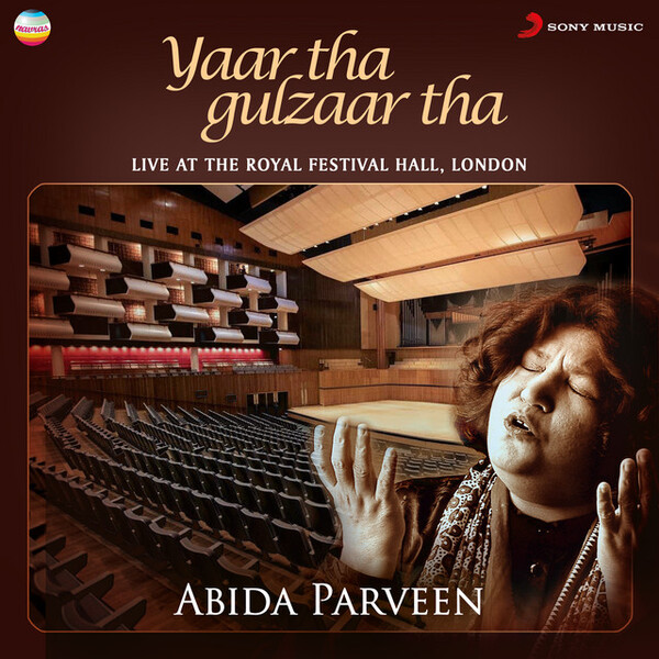 Yaar Tha Gulzaar Tha (Live at the Royal Festival Hall, London) by Abida Parveen (Album, Kafi ...