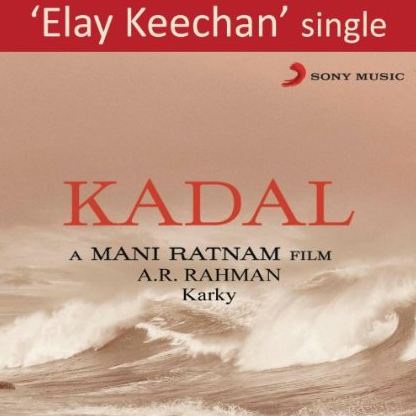 Elay Keechan by A.R. Rahman (Single, Filmi): Reviews, Ratings, Credits ...