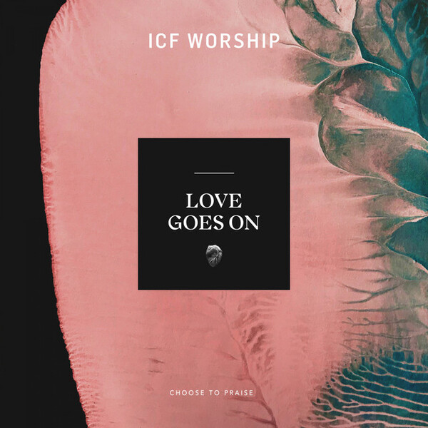 ICF Worship Albums: songs, discography, biography, and listening guide ...
