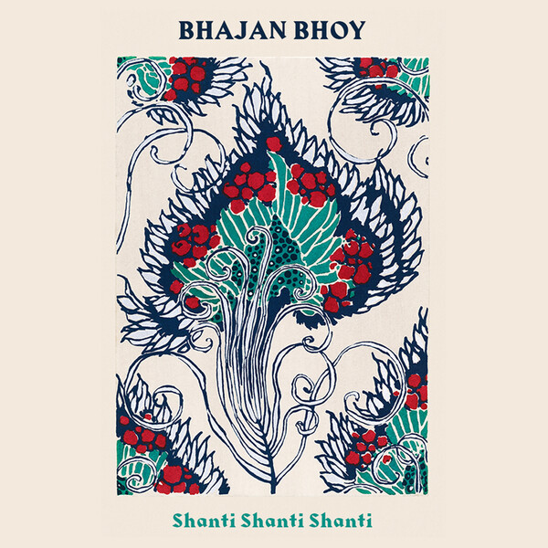 Shanti Shanti Shanti by Bhajan Bhoy (Album): Reviews, Ratings, Credits ...