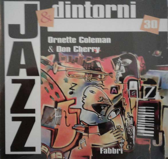 Jazz & Dintorni 30 - Ornette Coleman & Don Cherry by Ornette Coleman / Don Cherry (Compilation ...
