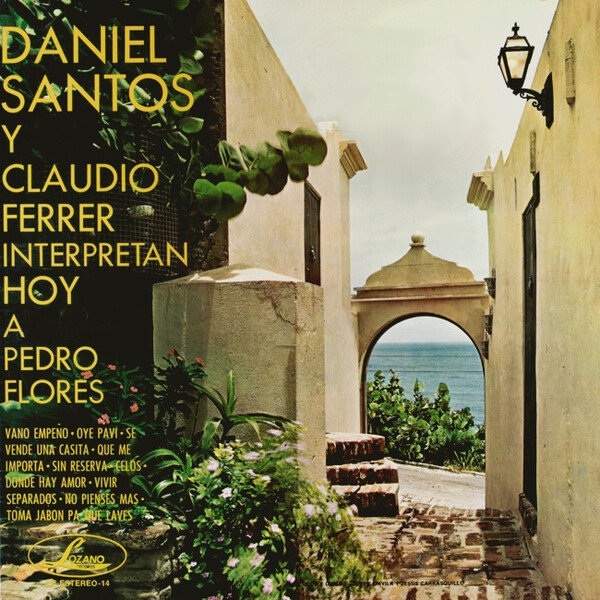 Daniel Santos y Claudio Ferrer interpretan hoy a Pedro Flores by Daniel ...