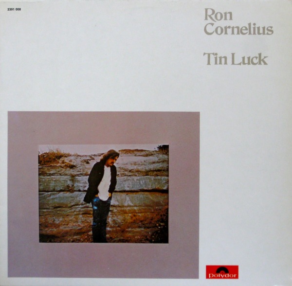 Tin Luck by Ron Cornelius (Album; Polydor; 2391008): Reviews, Ratings ...