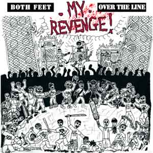 Both Feet Over the Line by My Revenge! (Album): Reviews, Ratings ...