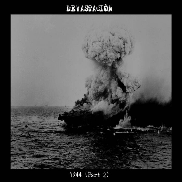 1944 (PART 2) by Devastación (Album): Reviews, Ratings, Credits, Song ...
