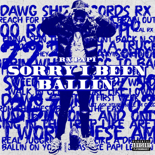 Sorry I Been Ballin by Rx Papi (Mixtape, East Coast Hip Hop): Reviews ...