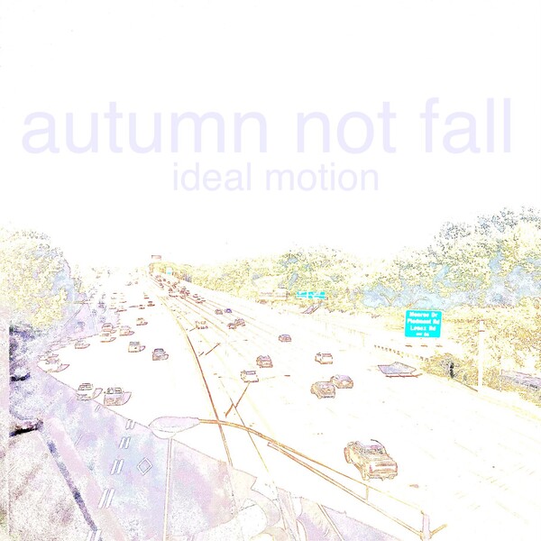 Ideal Motion by Autumn Not Fall (Album, Indie Rock): Reviews, Ratings ...