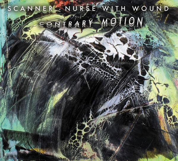 Contrary Motion by Scanner & Nurse With Wound (Album, Dark Ambient): Reviews, Ratings, Credits ...