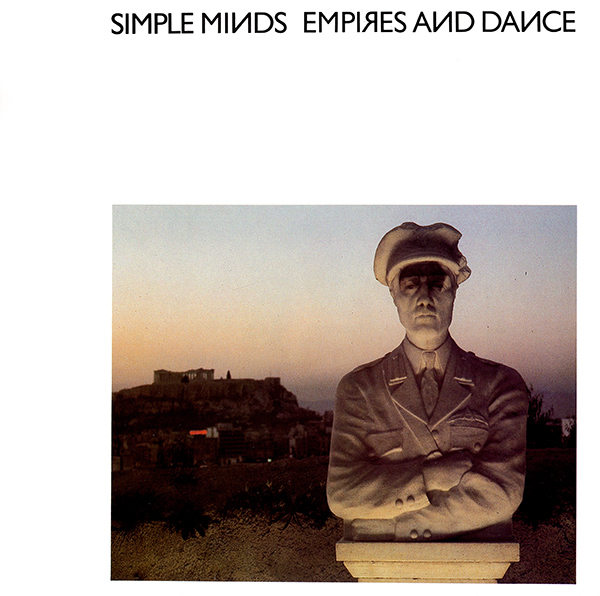 Empires and Dance by Simple Minds (Album; Virgin; 70054): Reviews ...