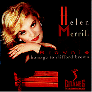 Brownie: Homage to Clifford Brown by Helen Merrill (Album, Vocal Jazz ...