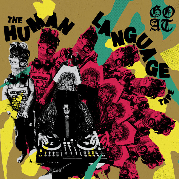 The Human Language 'Goat' Tape by Goat (Album, Dub): Reviews, Ratings ...