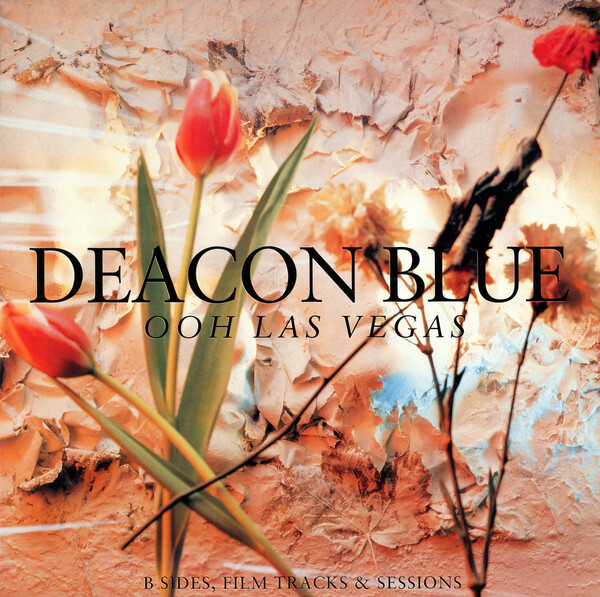 Ooh Las Vegas by Deacon Blue (Compilation; CBS; 467242 1): Reviews, Ratings, Credits, Song list ...