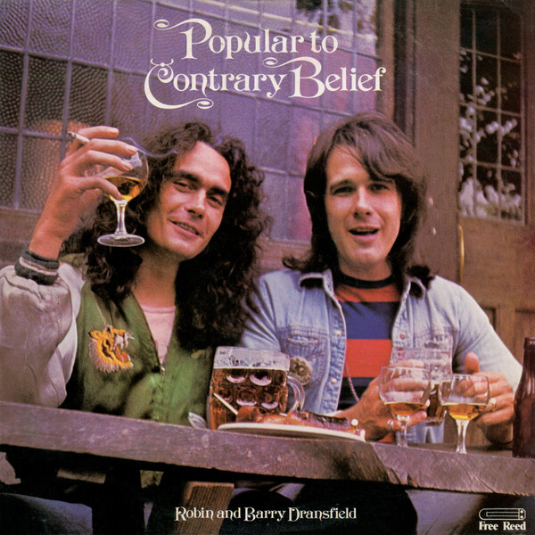 Popular to Contrary Belief by Robin and Barry Dransfield (Album ...
