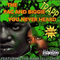 Pac & Biggie You Never Heard by Trapp (Album, Hip Hop): Reviews ...