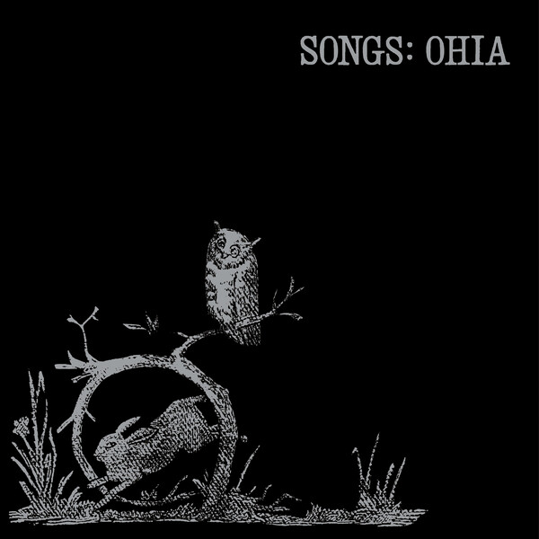 Songs: Ohia by Songs: Ohia (Album, Singer-Songwriter): Reviews, Ratings ...