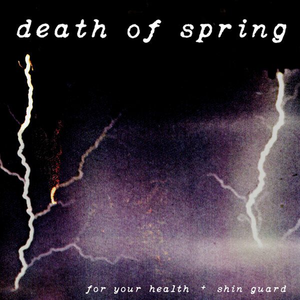 Death of Spring by For Your Health / Shin Guard (Album, Screamo ...