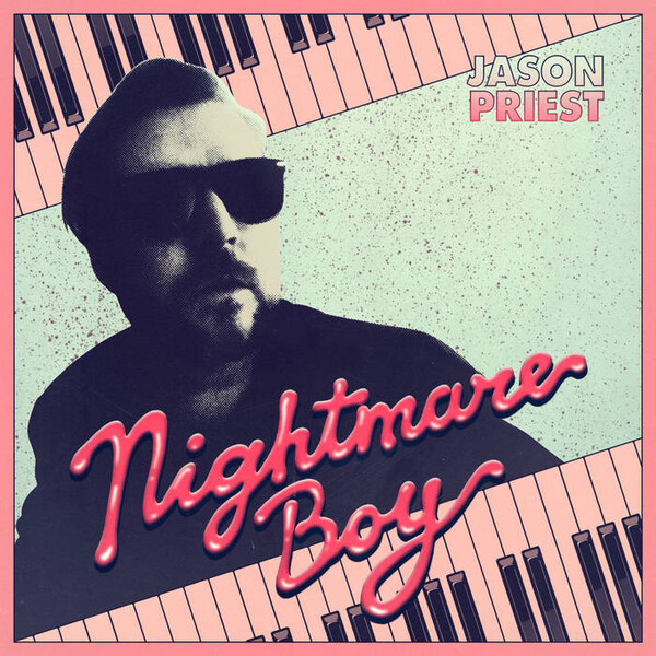 Nightmare Boy EP by Jason Priest (EP): Reviews, Ratings, Credits, Song ...