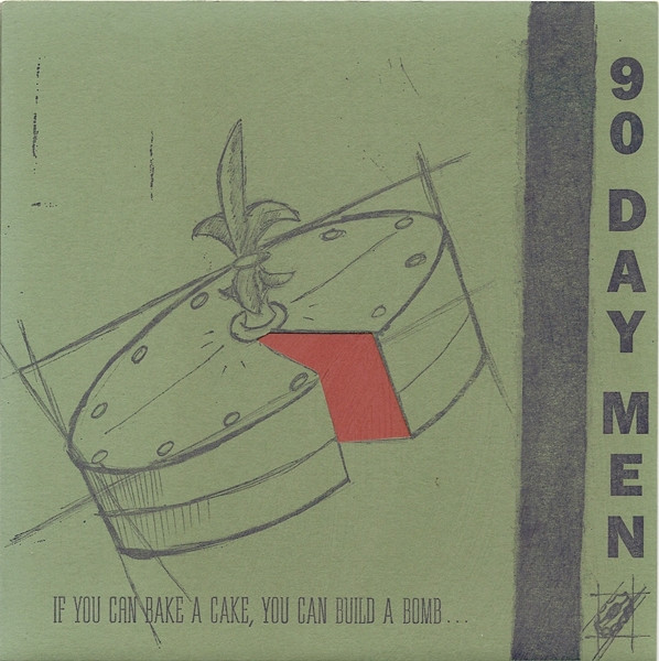If You Can Bake a Cake, You Can Build a Bomb... by 90 Day Men (EP, Post ...