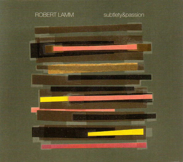 Subtlety & Passion by Robert Lamm (Album): Reviews, Ratings, Credits, Song list - Rate Your Music