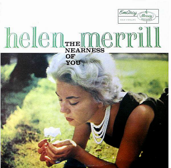 The Nearness of You by Helen Merrill (Album, Vocal Jazz): Reviews ...