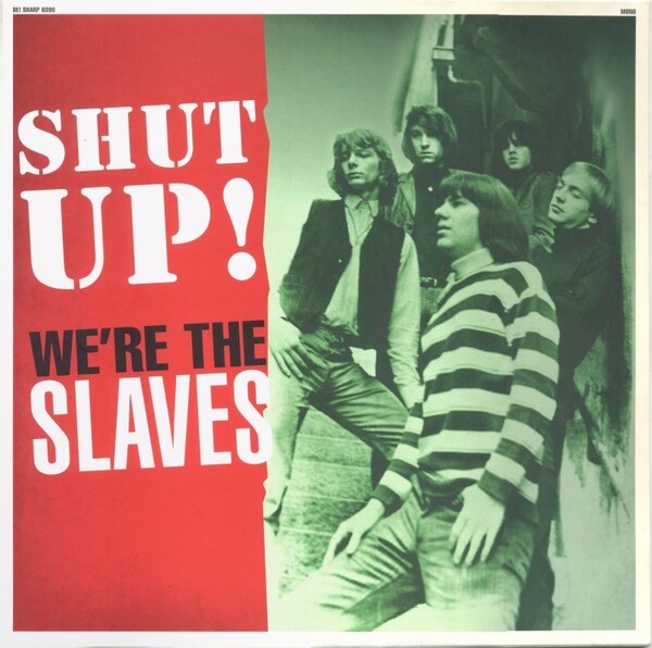 Shut Up! We're the Slaves by The Slaves (Bootleg, Garage Rock): Reviews ...