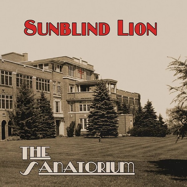 The Sanatorium by Sunblind Lion (Album, Soft Rock): Reviews, Ratings ...