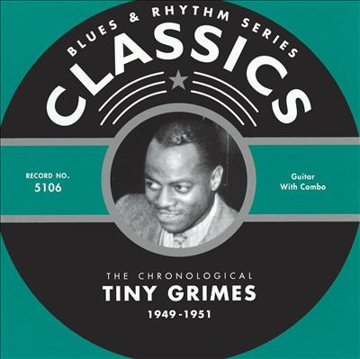 The Chronological Tiny Grimes 1949-1951 by Tiny Grimes (Compilation ...