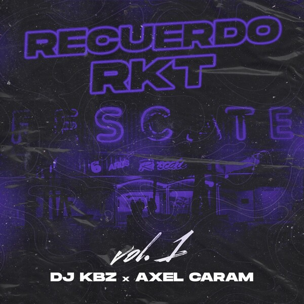 Recuerdo RKT, vol. 1 by DJ Kbz@ & Axel Caram (Album, RKT): Reviews ...