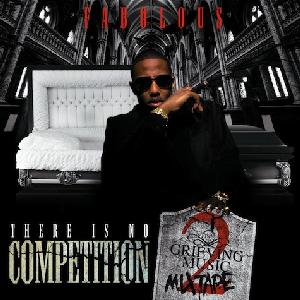 There Is No Competition 2: The Grieving Music Mixtape by Fabolous (EP ...