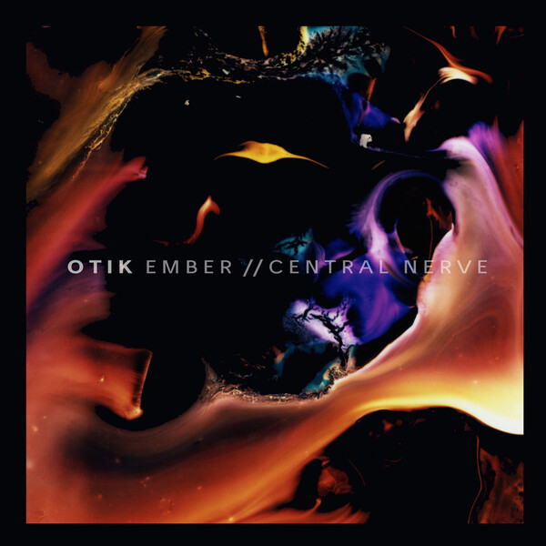 Ember / Central Nerve by Otik (Single): Reviews, Ratings, Credits, Song ...