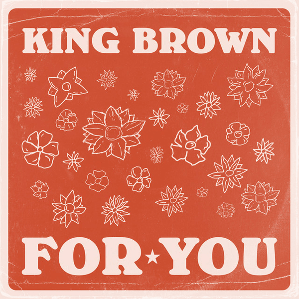For You by King Brown (Single): Reviews, Ratings, Credits, Song list ...