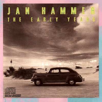 The Early Years by Jan Hammer (Compilation, Jazz Fusion): Reviews ...
