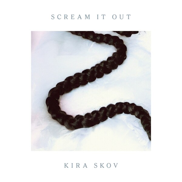 Scream It Out by Kira Skov (Single): Reviews, Ratings, Credits, Song ...