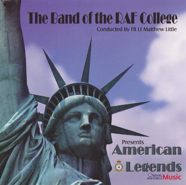 American Legends by The Band of the RAF College (Album): Reviews ...