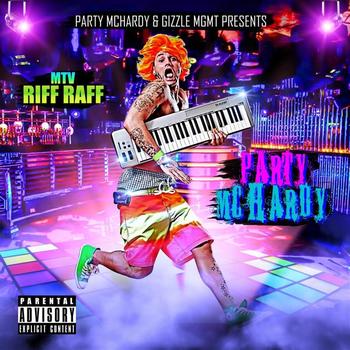 Party McHardy by Riff Raff (Mixtape, Pop Rap): Reviews, Ratings ...