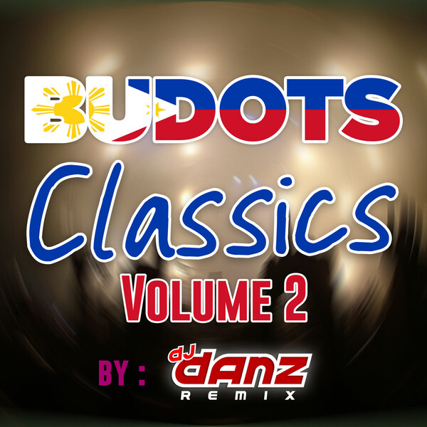 Budots Classics Volume 2 by DJ Danz (Album): Reviews, Ratings, Credits ...