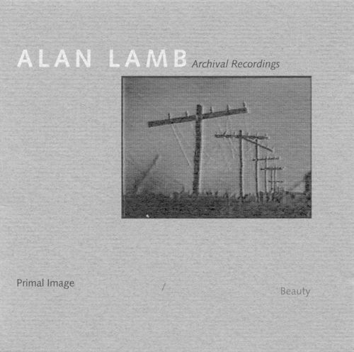 Archival Recordings: Primal Image / Beauty by Alan Lamb (Album, Dark Ambient): Reviews, Ratings ...
