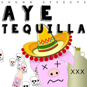 Aye Tequilla Sound Effects Text Tones and Ringtones by Text Tones and ...