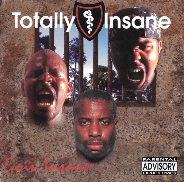 Goin Insane by Totally Insane (Album, Gangsta Rap): Reviews, Ratings, Credits, Song list - Rate ...