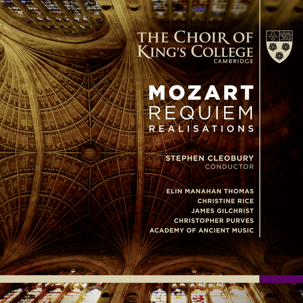 Mozart: Requiem Realizations by Stephen Cleobury / Academy of Ancient Music / The Choir of King ...