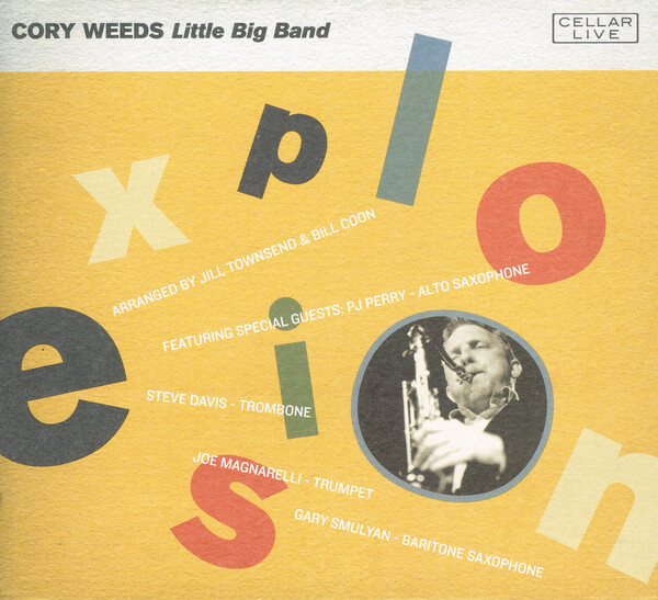 Explosion by Cory Weeds Little Big Band (Album, Jazz): Reviews, Ratings ...