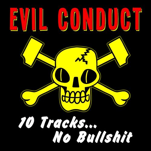 10 Tracks... No Bullshit by Evil Conduct (Album, Oi!): Reviews, Ratings ...